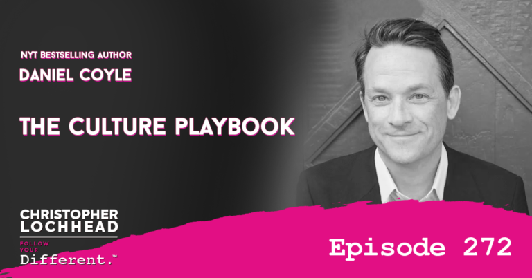 272 The Culture Playbook with NYT Bestselling Author Daniel Coyle ...